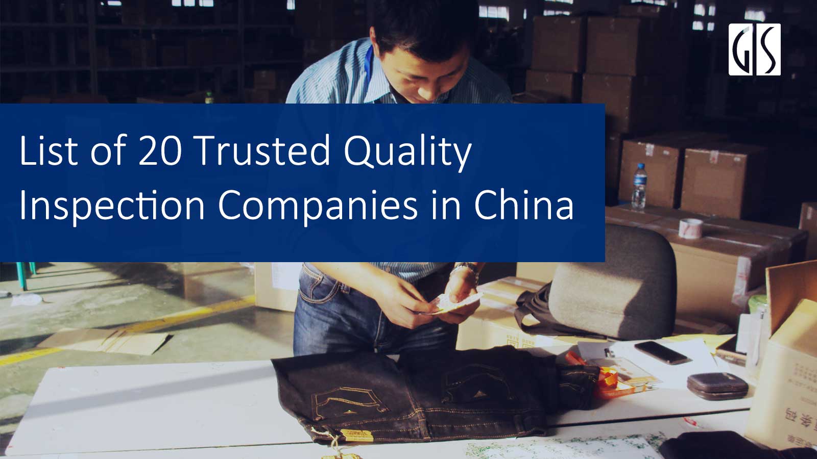 List of 20 Trusted Quality Inspection Companies in China | GIS Inspection